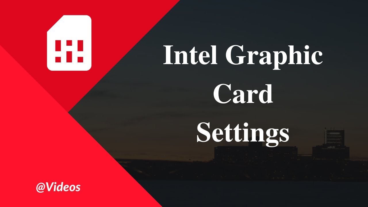 Settings for Intel HD Graphic Card - YouTube