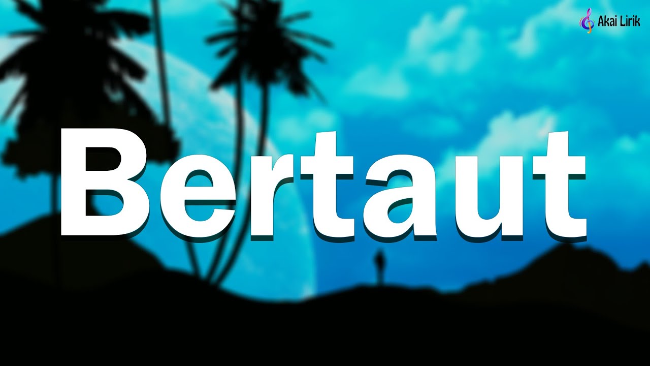 (Lirik) Bertaut - Nadin Amizah, Takut - Idgitaf, Tiara Andini - YouTube