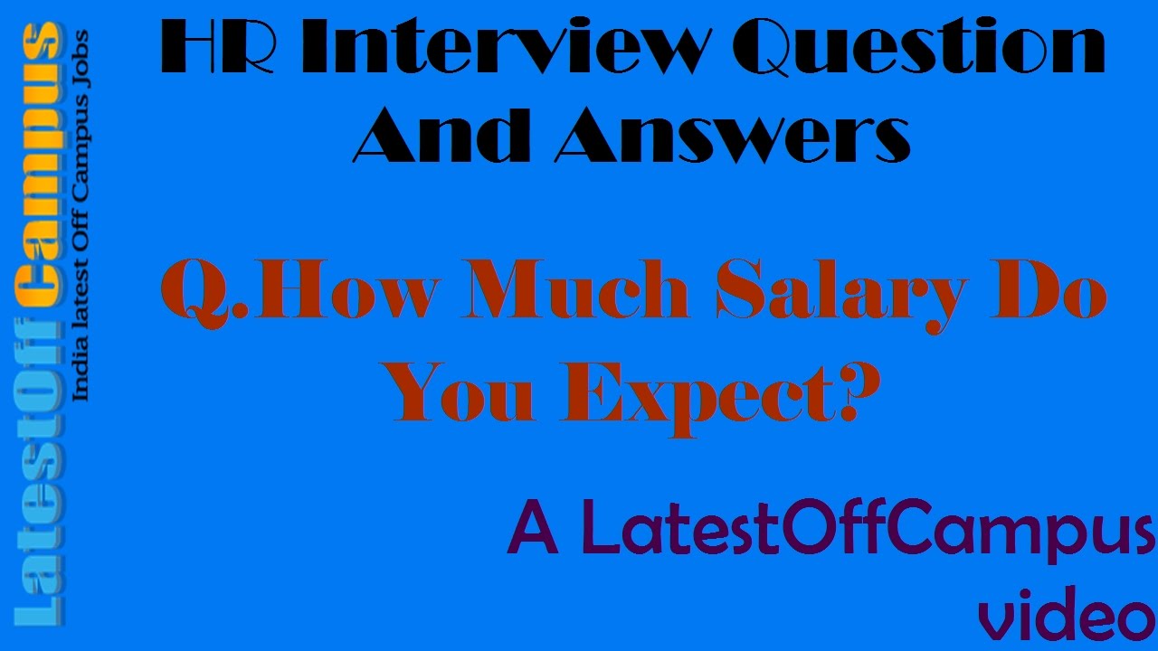 HR Interview Question And Answers:How Much Salary Do You Expect? - YouTube