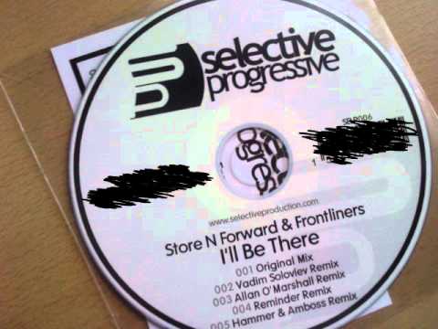 Store N Forward & Frontliners - I'll Be There (Original Mix) - YouTube