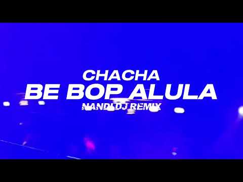 CHACHA❗BE BOP ALULA ( NANDI DJ REMIX ) NEW 2026 !!