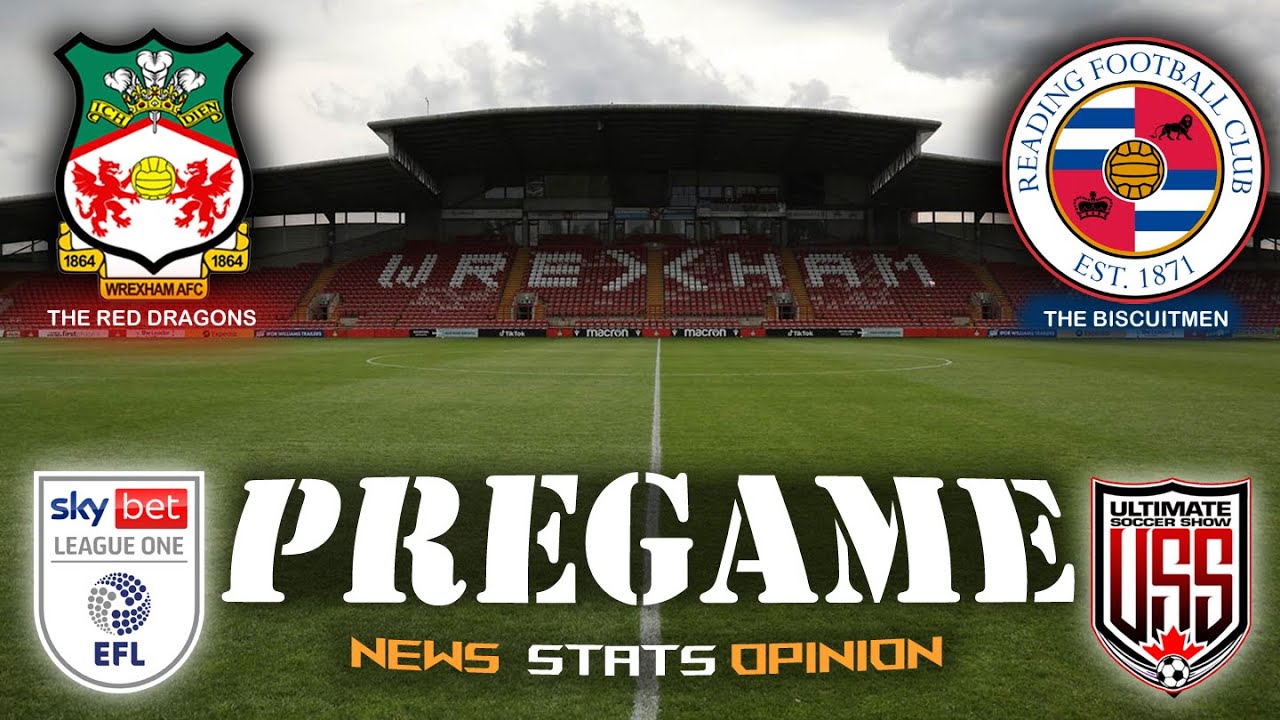 WREXHAM AFC vs READING FC EFL LEAGUE ONE PREGAME+ - YouTube