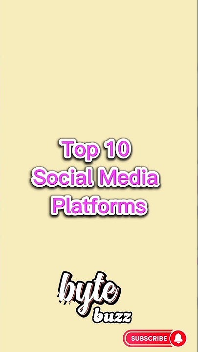 Top 10 Social Media Platforms | Bytebuzz - YouTube