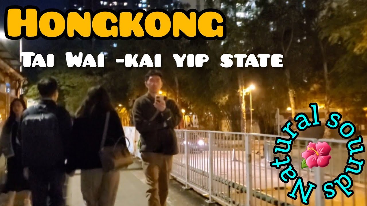 ️Hongkong, Night Walk and travel tour n hongkong around tai wai to kai yip state |4k - YouTube