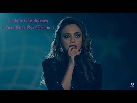 Damla'nın Güzel Sesinden         🎶Sen Affetsen Ben Affetmem🎶