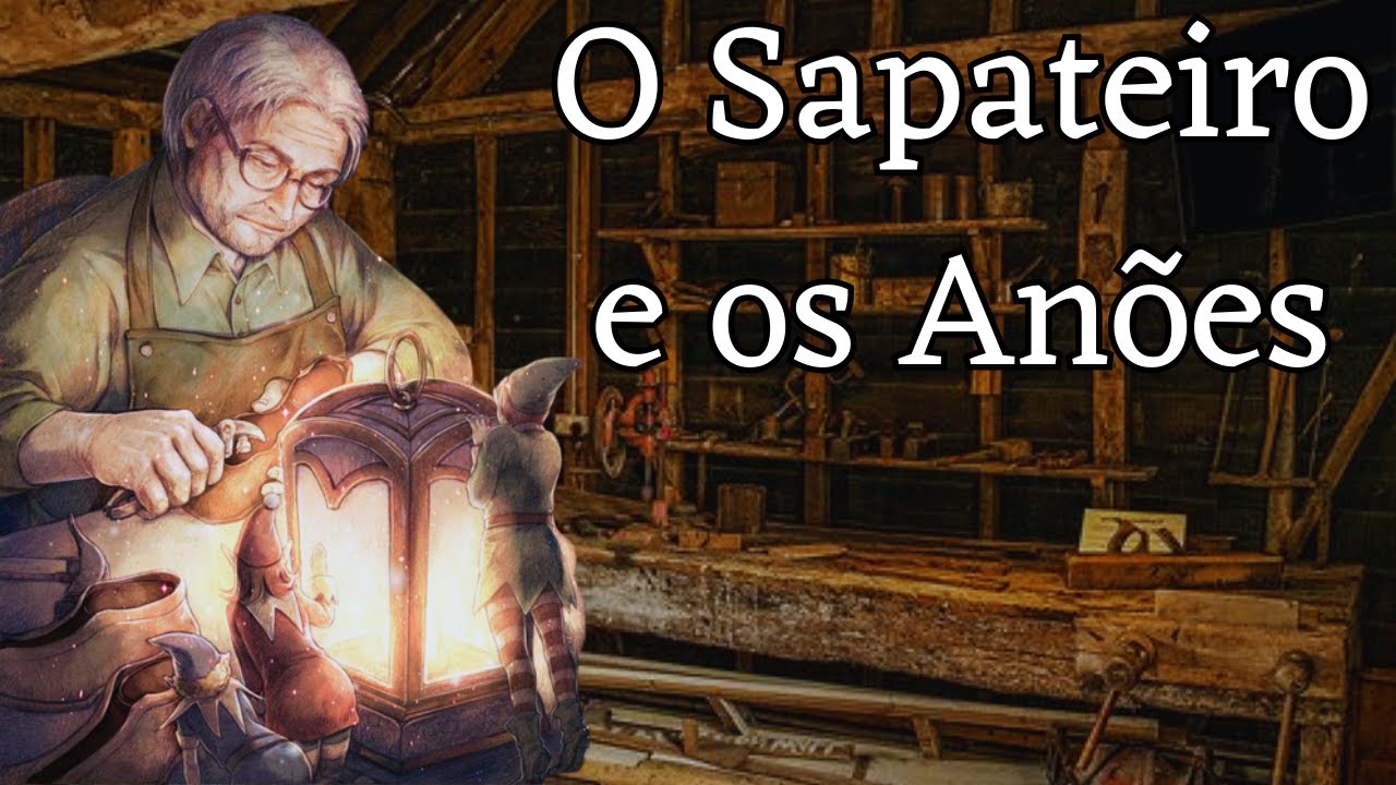 O Sapateiro e os Anões - Irmãos Grimm - YouTube