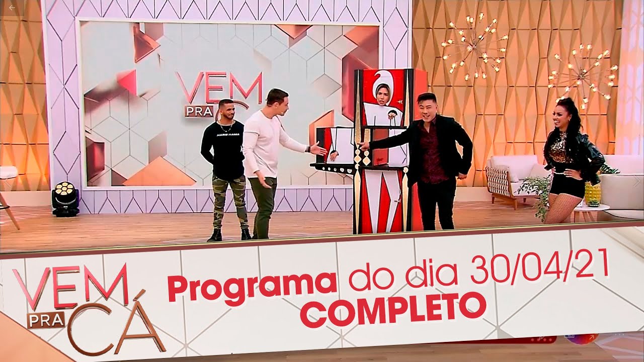 Programa Completo | Vem Pra Cá (30/04/21) - YouTube