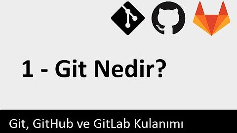 Git, GitHub ve GitLab Kullanımı - YouTube