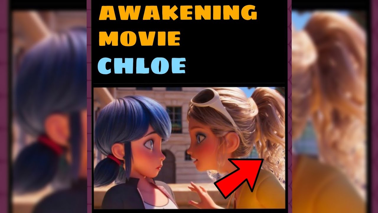 CHLOE & MARINETTE | AWAKENING MOVIE | MIRACULOUS LADYBUG - YouTube