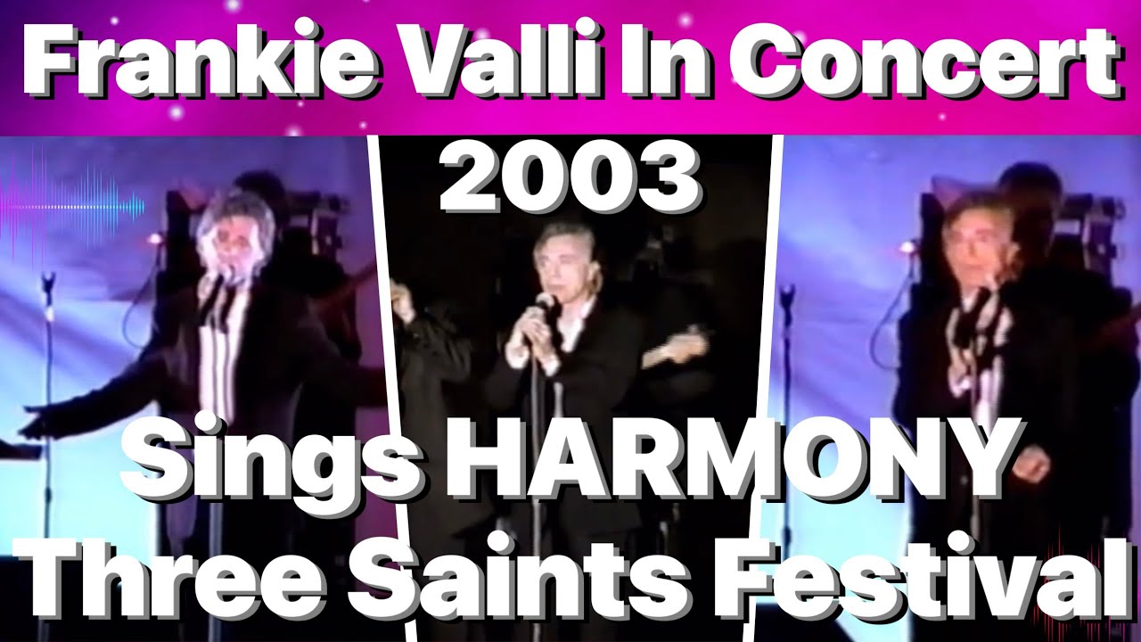 Frankie Valli In Concert 2003 HARMONY #music #singer #JerseyBoys ...