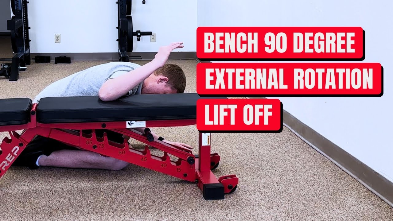 Bench 90 Degree External Rotation Lift Off - YouTube