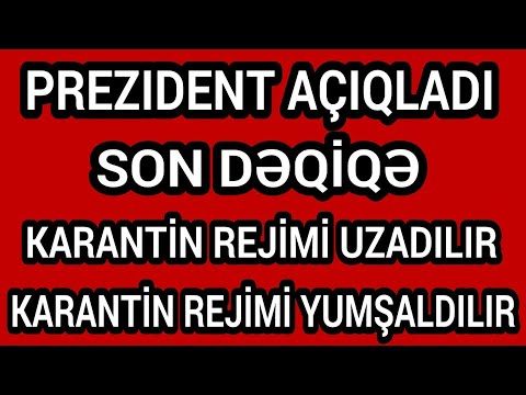 RƏSMİ : Karantin Rejimi Uzadıldı - TƏCİLİ