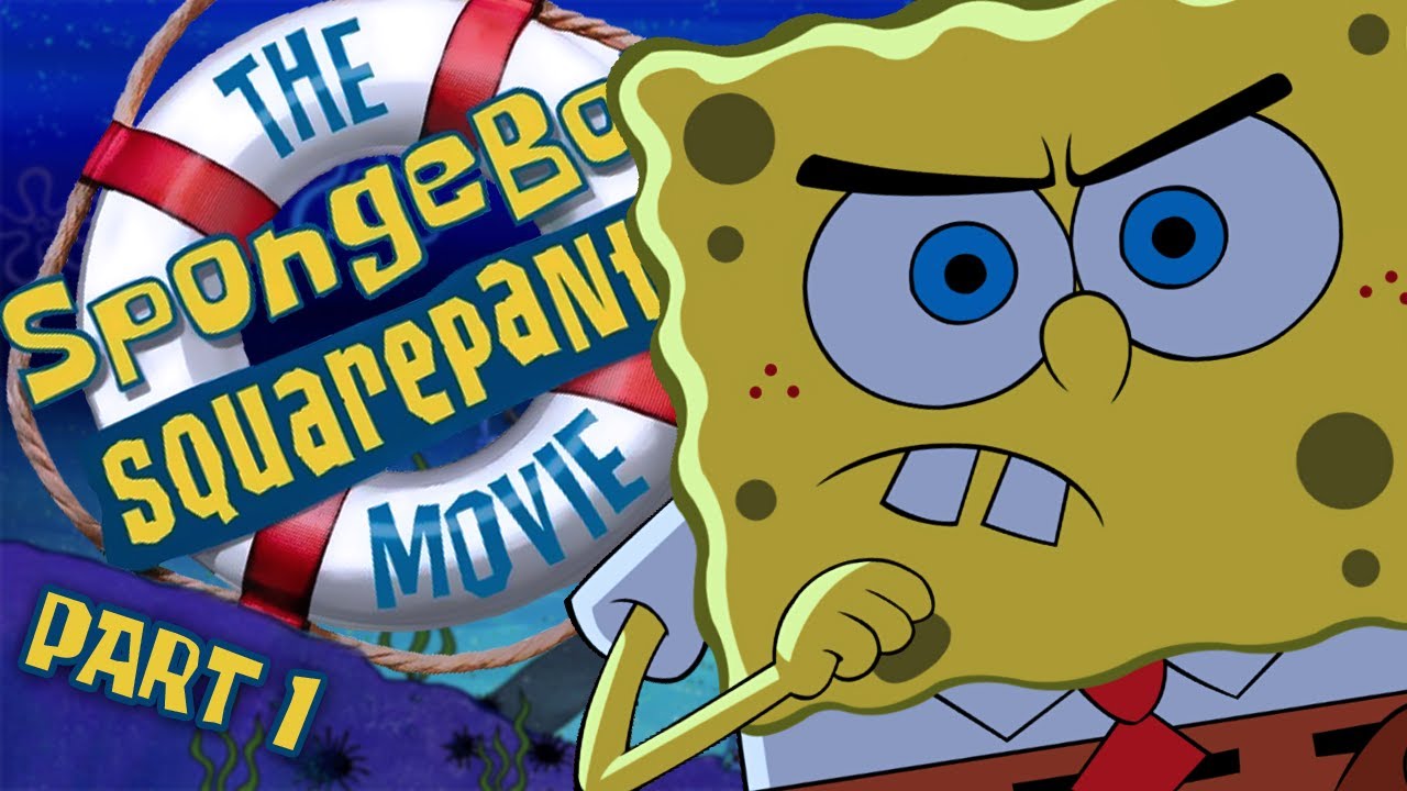 THE SPONGEBOB SQUAREPANTS MOVIE - PART 1 - YouTube