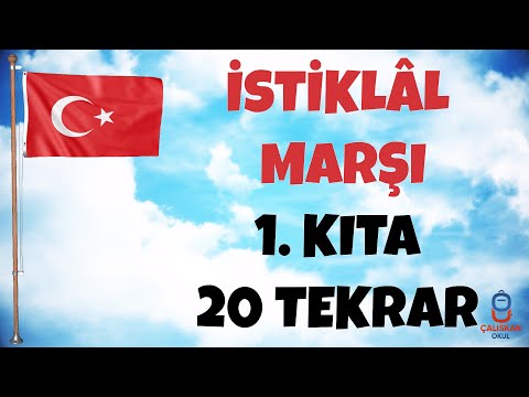İSTİKLAL MARŞI 1. KITA EZBERLEME - 20 TEKRAR
