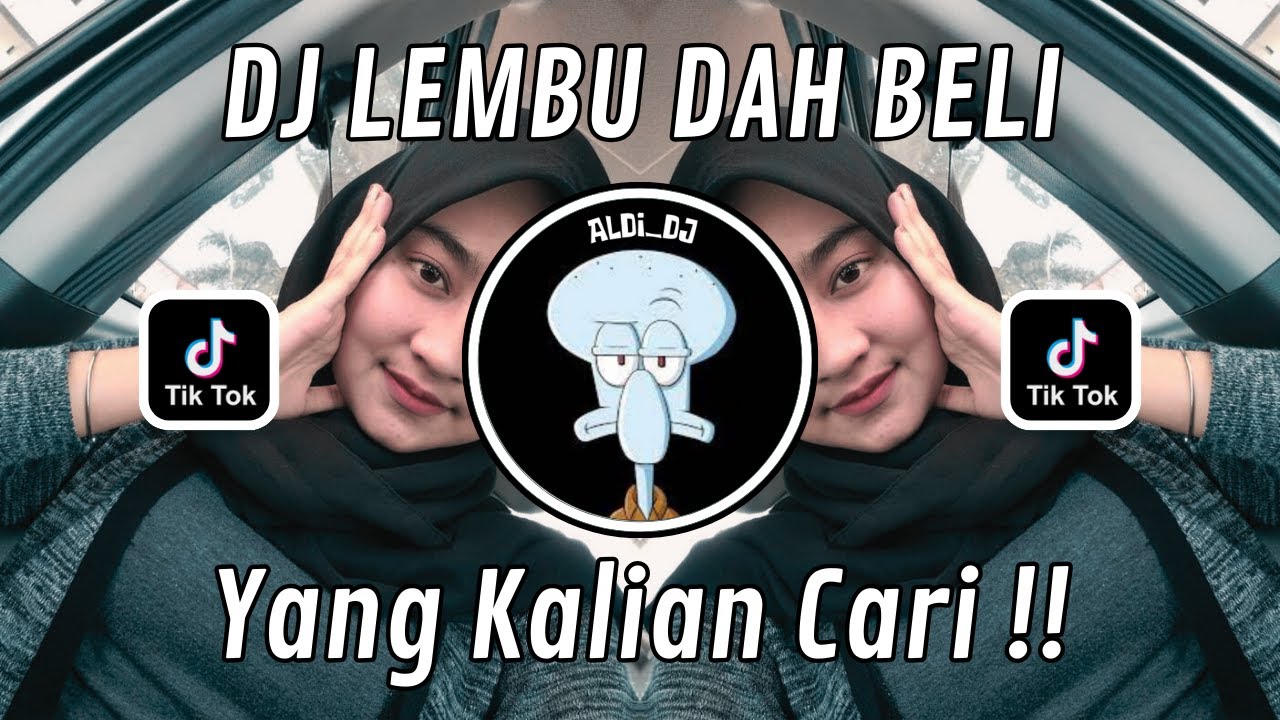 DJ LEMBU DAH BELI DAH BELAH REMIX VIRAL TIKTOK TERBARU 2024 YANG KALIAN ...