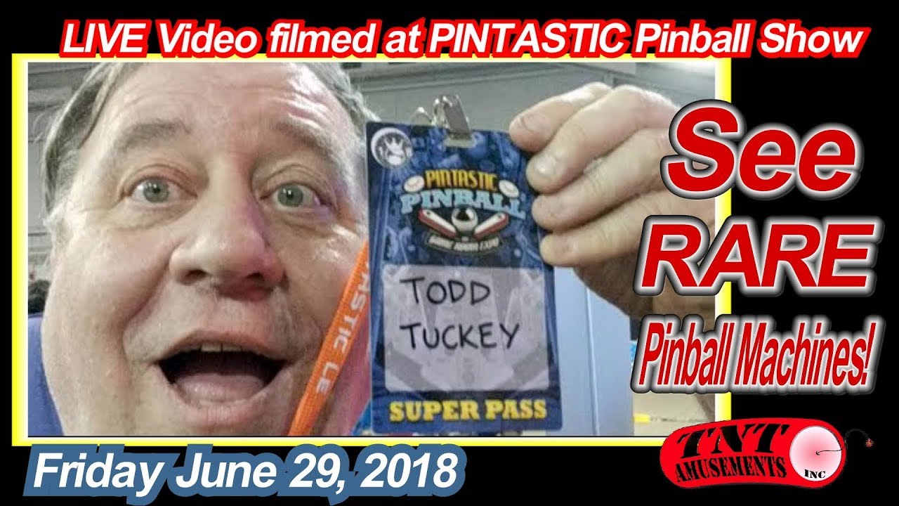 #1399 PINTASTIC Pinball Show in Massachusetts June 29, 2018 Live - Todd ...
