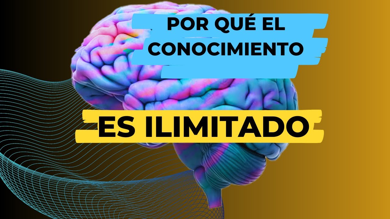 Por Qué El Conocimiento Es Ilimitado - YouTube