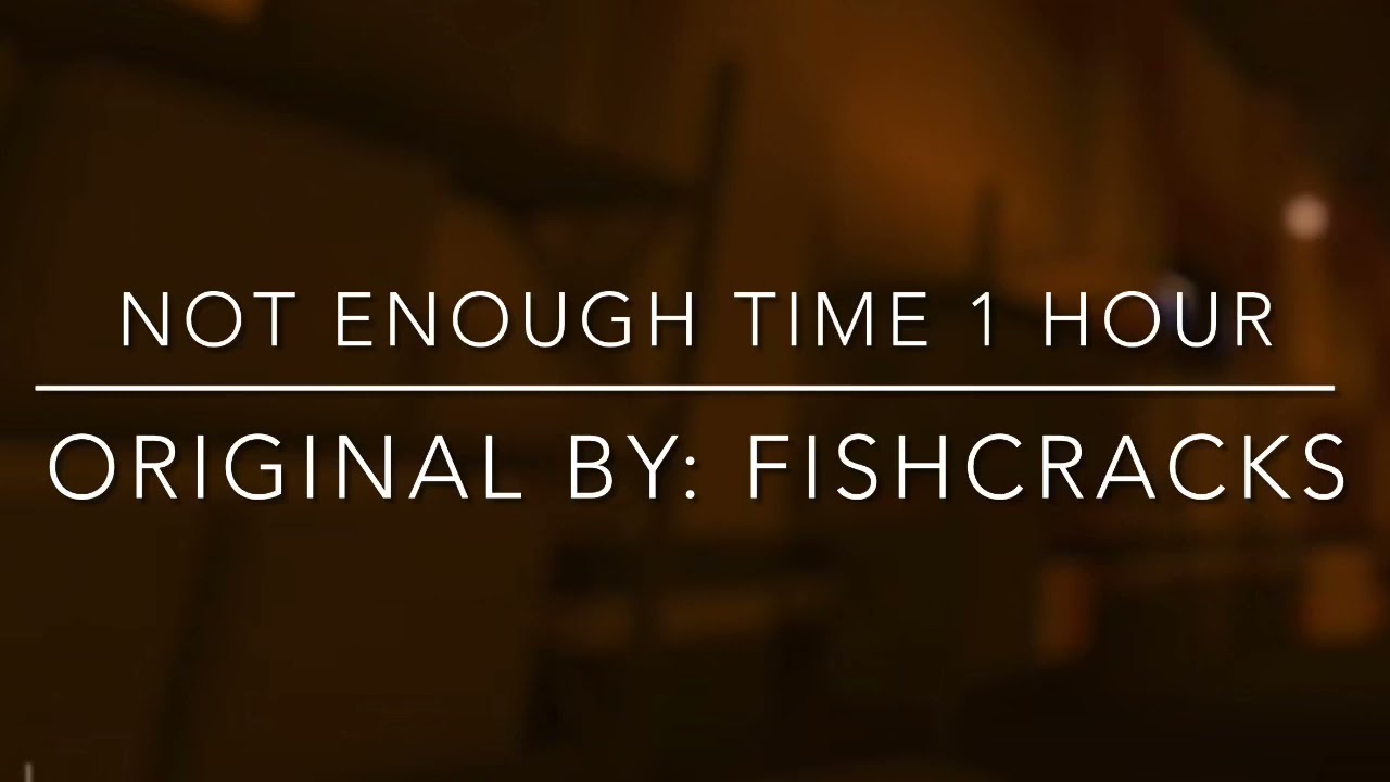 Not Enough Time 1 hour [Kaiju Paradise] - YouTube