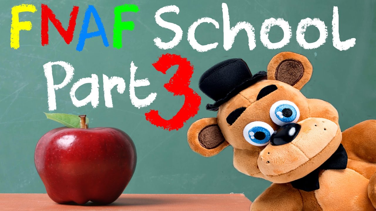 FNAF Plush - School Part 3 - YouTube