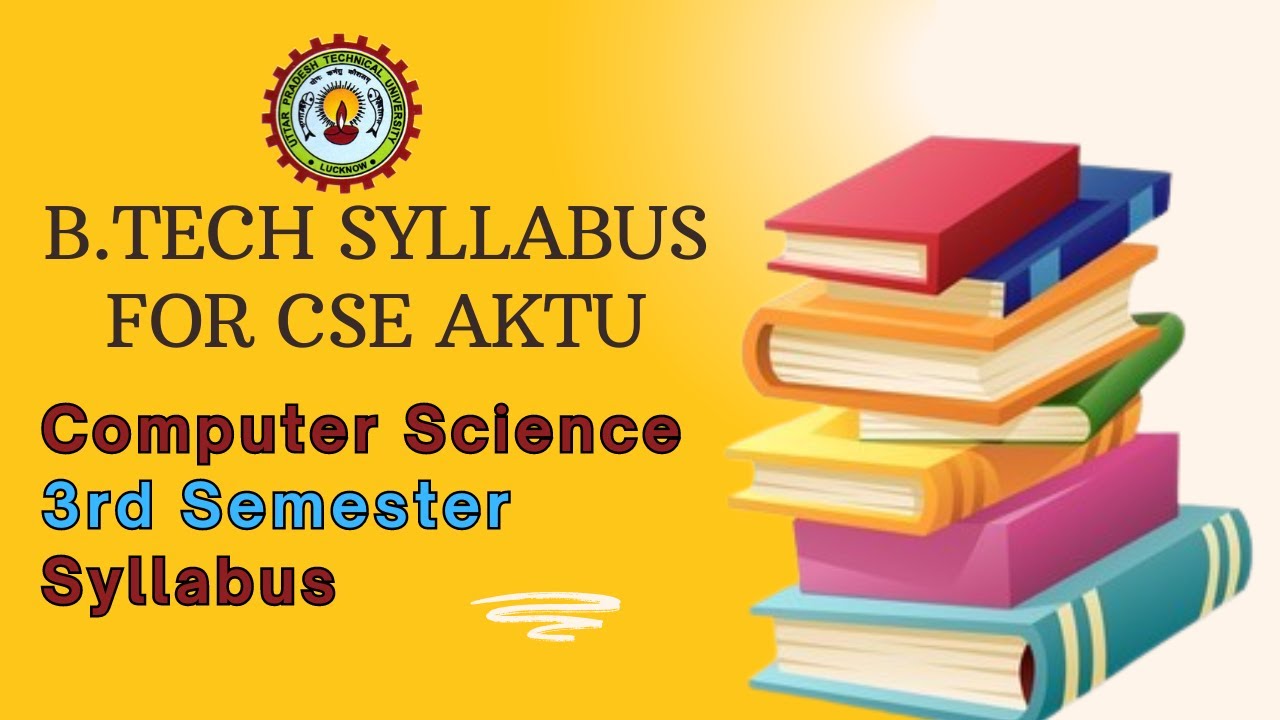 Computer Science Engg CSE AKTU B Tech 3rd Sem 2nd Year Syllabus computer-science-engg-cse-aktu-b-tech-3rd-sem-2nd-year-syllabus