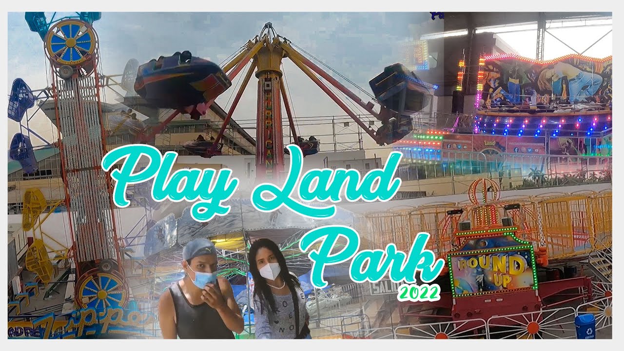 PLAY LAND PARK 2022🌟 LIMA, PERU. 🎢🎡🎠 - YouTube