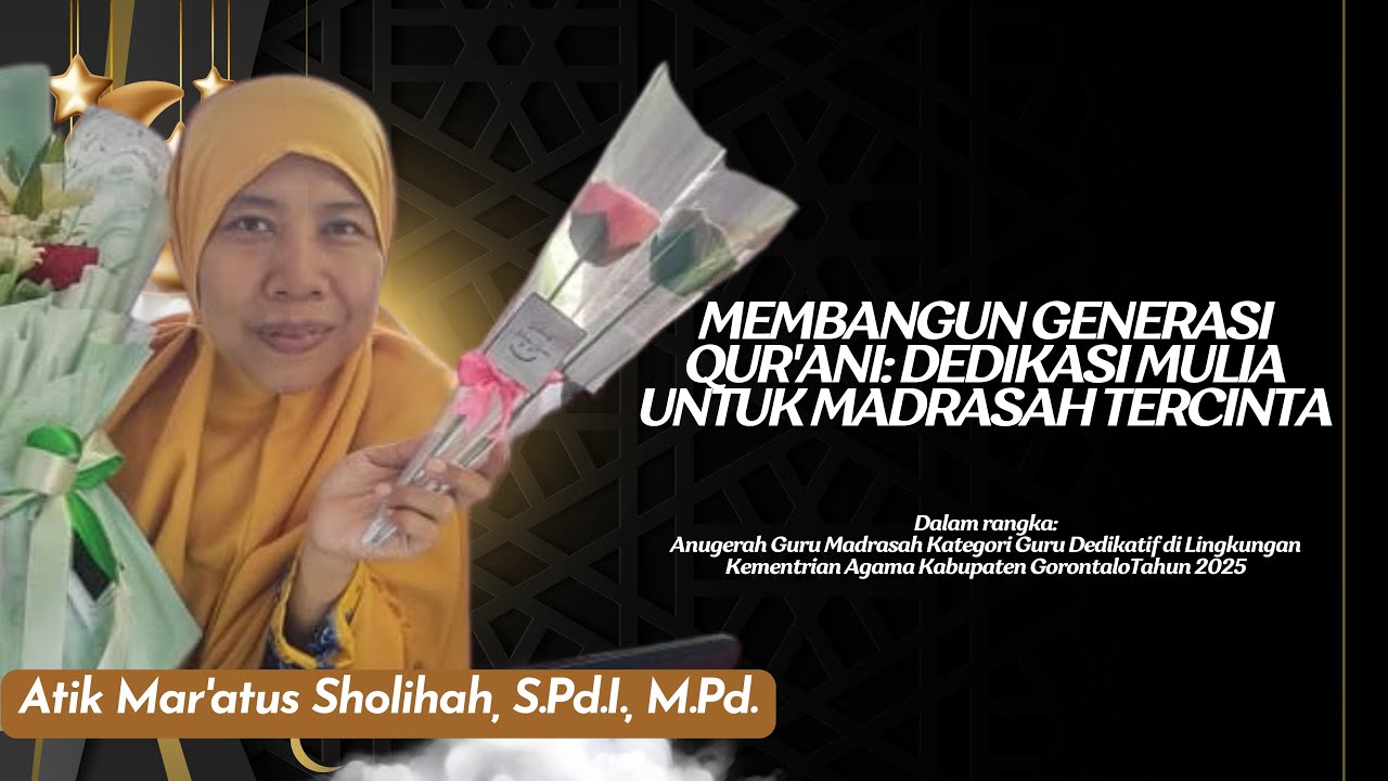 Membangun Generasi Qur'an: Dedikasi Mulia Untuk Madrasah oleh Atik Mar'atus Sholihah, S.Pd.I., M ...