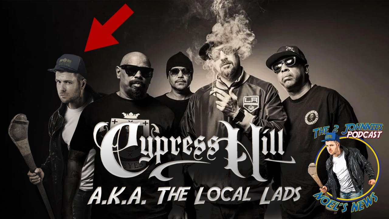 Cypress Hill AKA "The Local Lads" | The 2 Johnnies Podcast - YouTube