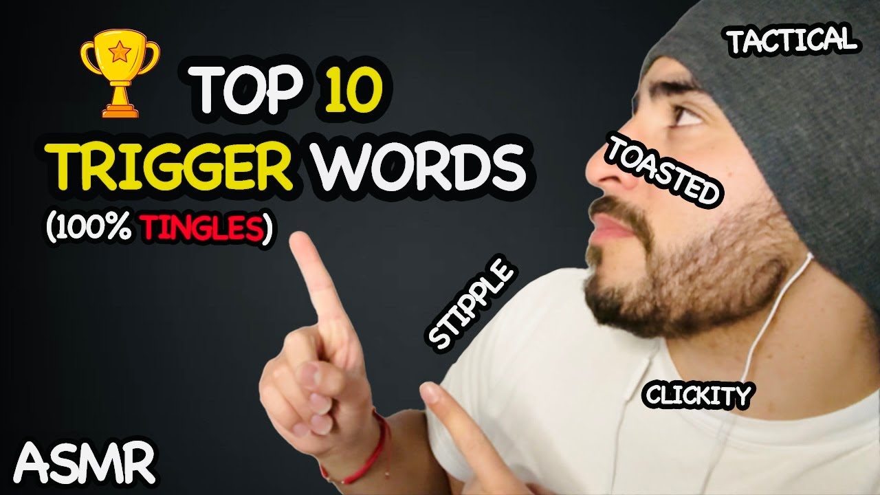 ASMR Trigger Words That Will Give You TINGLES - YouTube