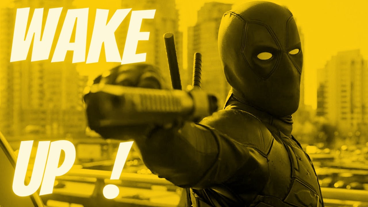 DEADPOOL | WAKE UP! - YouTube