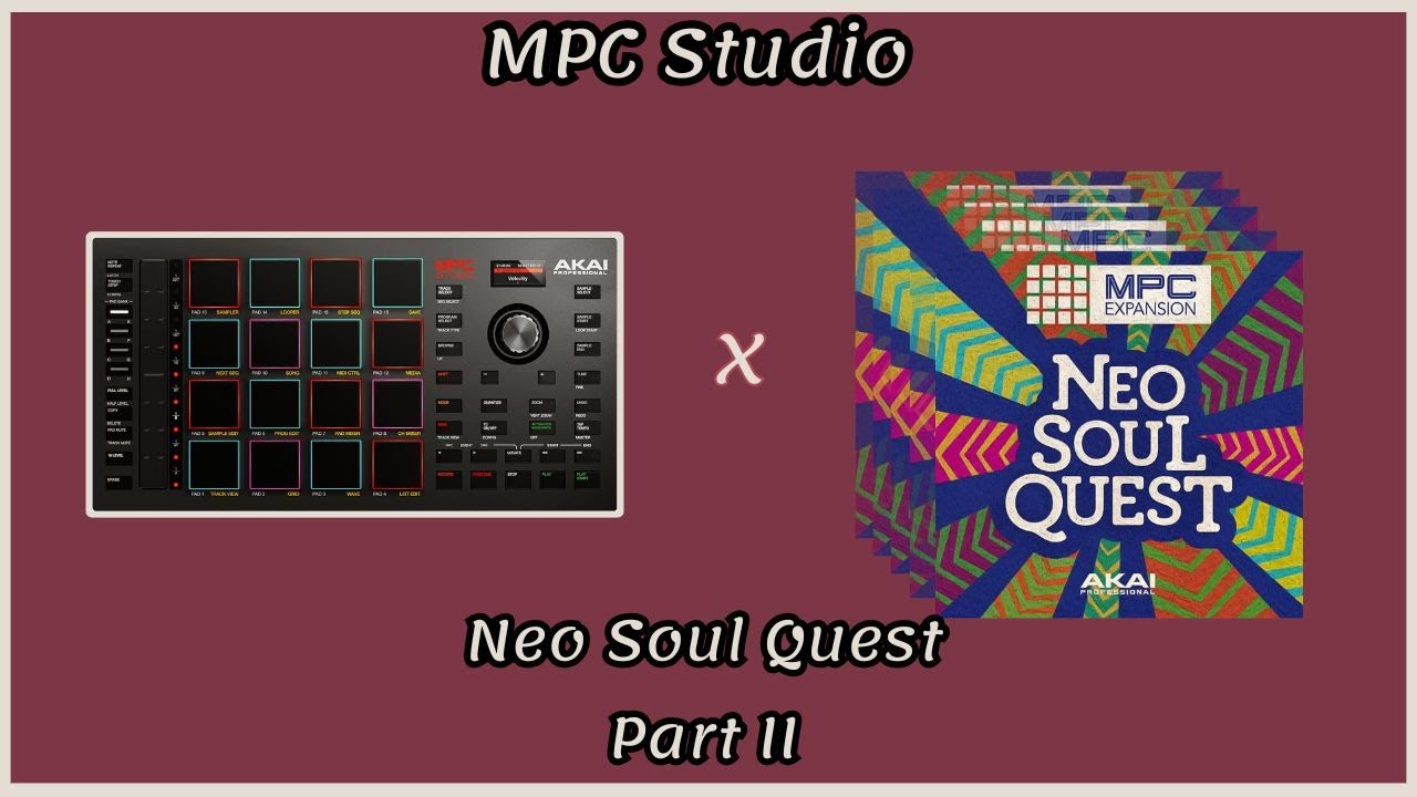 MPC Expansion: Neo Soul Quest Sound & Beat Kit Review (Part II) - YouTube