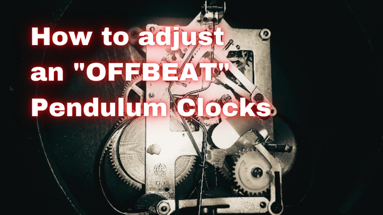 How To Adjust An OFFBEAT Pendulum Clocks YouTube how-to-adjust-an-offbeat-pendulum-clocks-youtube