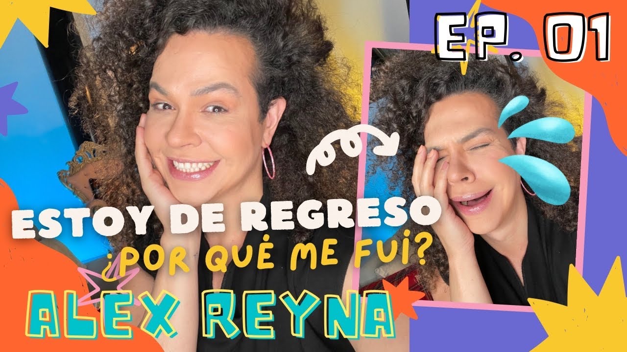 ALEX REYNA - EP. 01 / ¿POR QUÉ ME FUÍ DE YOUTUBE? - YouTube