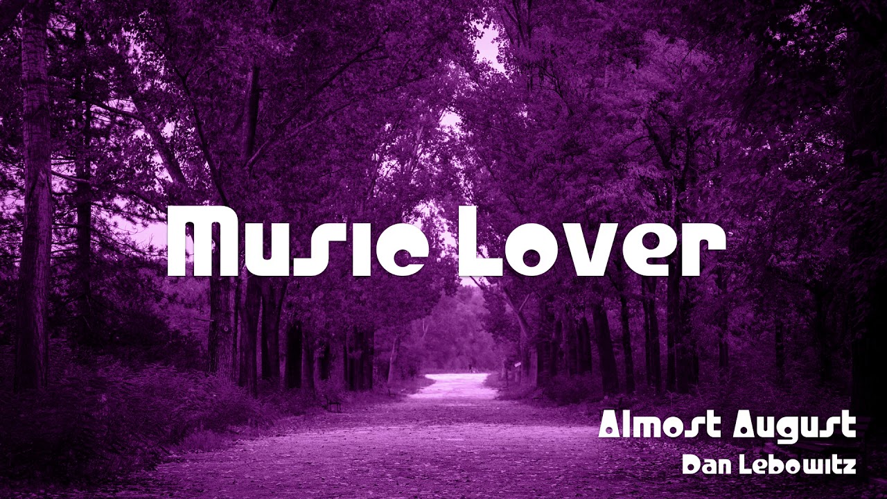 🎵 Almost August - Dan Lebowitz 🎧 No Copyright Music 🎶 YouTube Audio ...