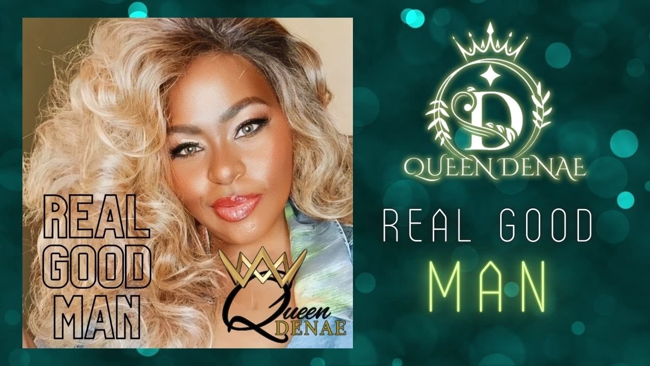 Real Good Man- Queen Denae - YouTube