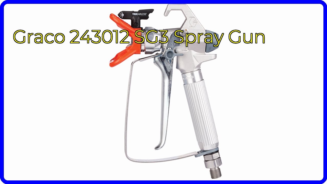 REVIEW (2026): Graco 243012 SG3 Spray Gun. ESSENTIAL details. - YouTube