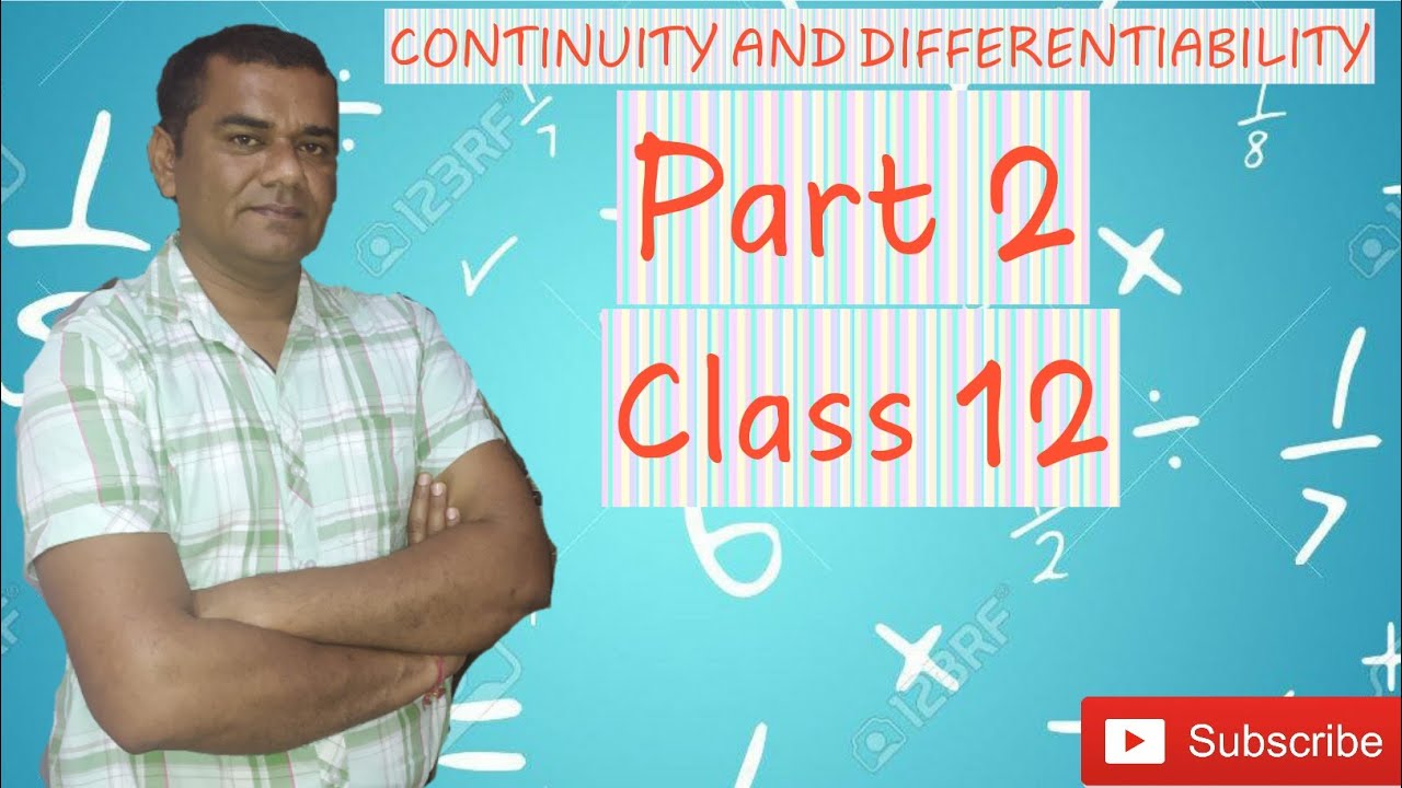 Class 12 Chapter 5 Continuity and Differentiability (Part 2) - YouTube