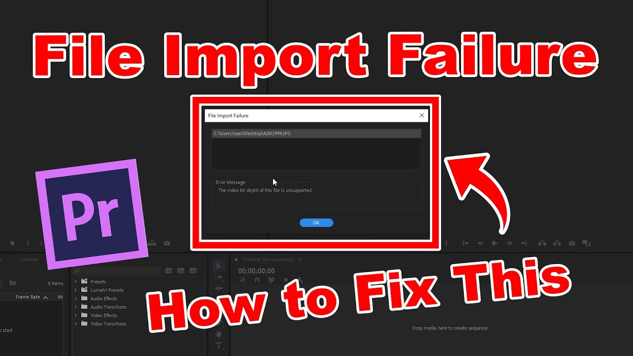 How To Fix File Import Failure The Video Bit Depth Of This File Is How To Fix File Import Failure The Video Bit Depth Of This File Is