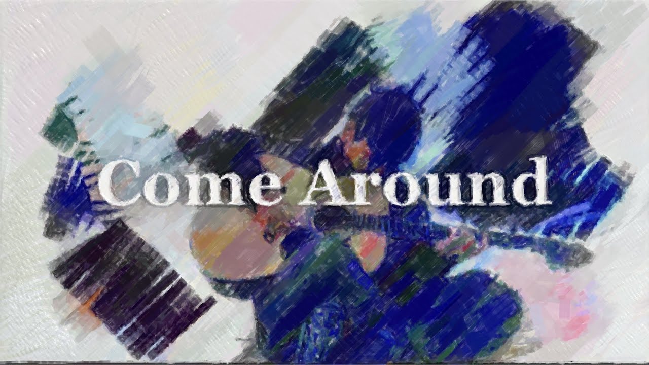 オリジナル楽曲『Come Around』Lyric Video - YouTube