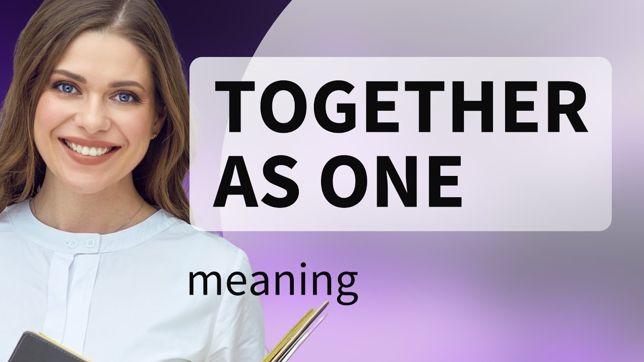 Understanding "Together as One": A Guide to English Phrases - YouTube
