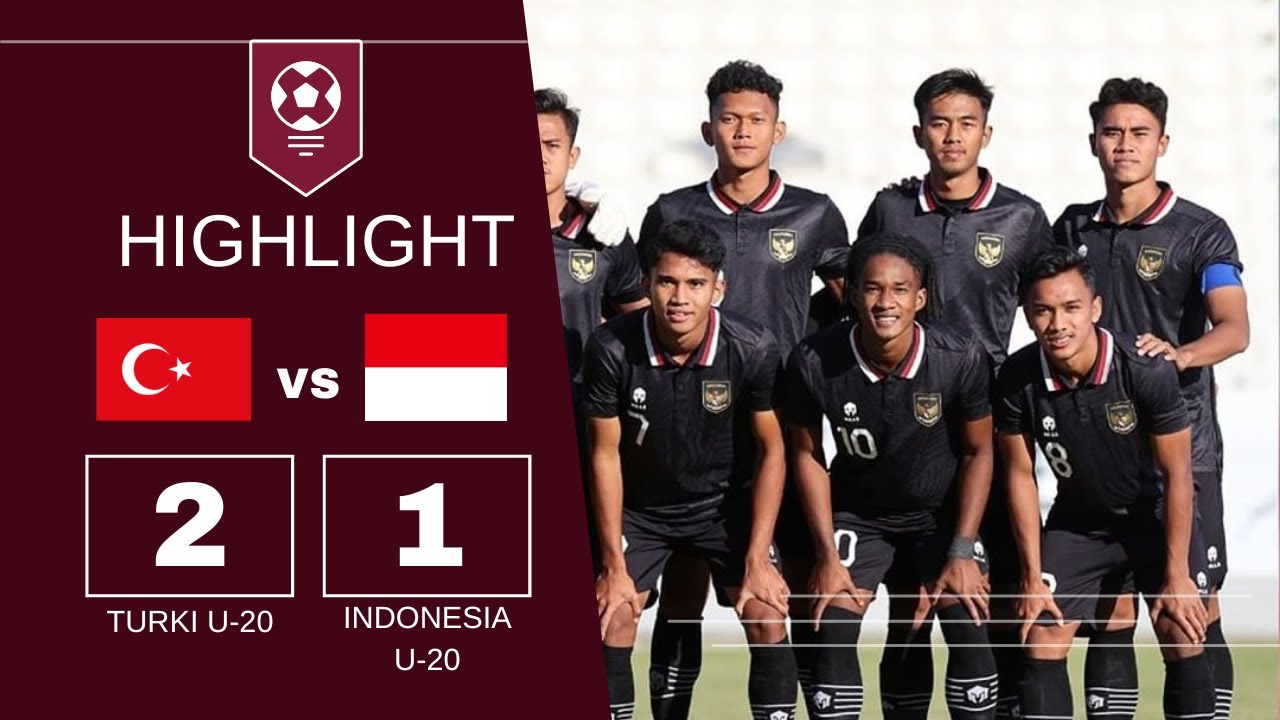 HIGHLIGHTS TIMNAS INDONESIA U-20 1 VS 2 TIMNAS TURKI U-20, KALAH DIUJI COBA KEDUA STY EVALUASI ...