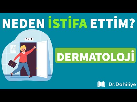 NEDEN İSTİFA ETTİM? | Dermatoloji