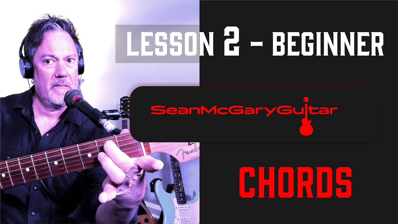 Sean McGary Guitar - Beginner Lesson 2 - Chords - YouTube