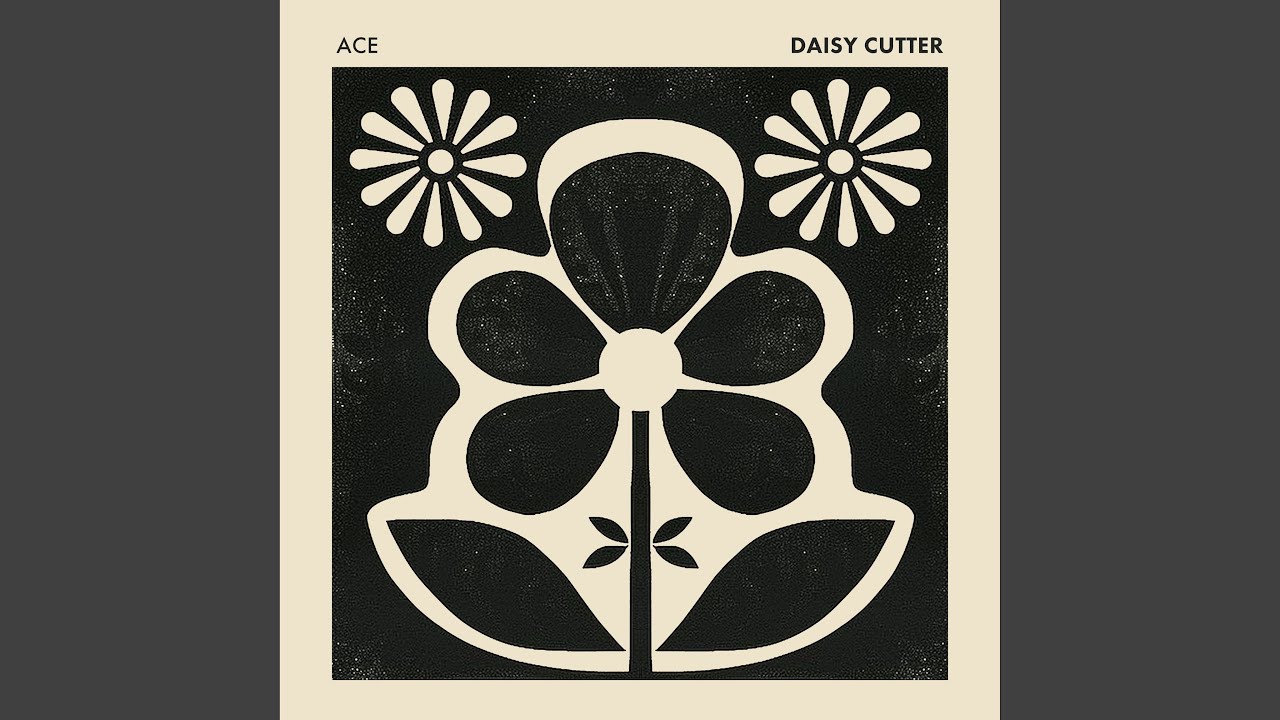 Daisy Cutter - YouTube