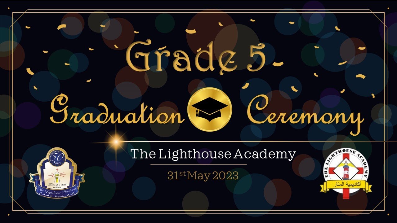 The Lighthouse Academy G5 Graduation 31 May 2023 - YouTube