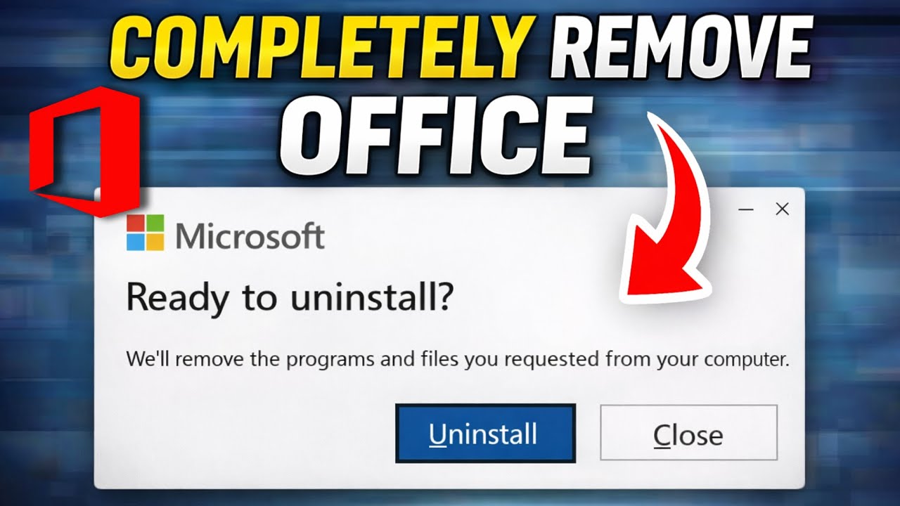 How to Completely Remove Microsoft Office on Windows 11 & 10 (2026 ...