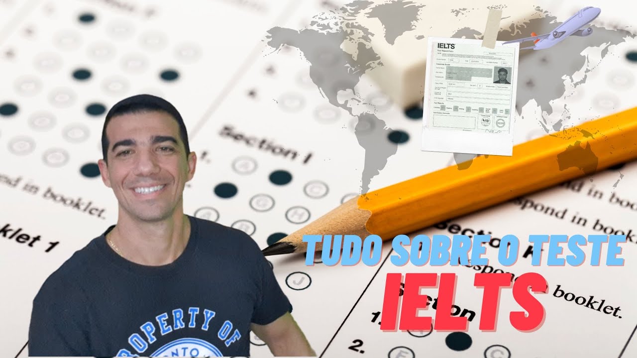 ⚡Tudo sobre o EXAME do IELTS | Dicas e Estrutura do Teste | ATUALIZADO ...