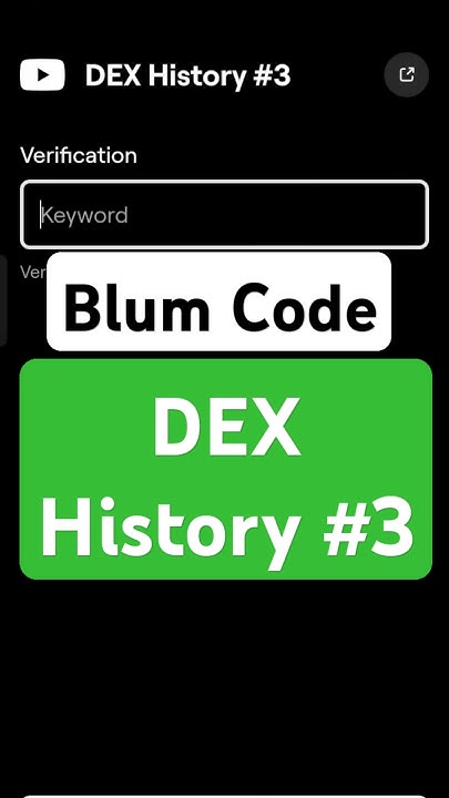 DEX History #3 | Blum Verify Code | Blum today Video Code | Blum Code #blumverifycode - YouTube