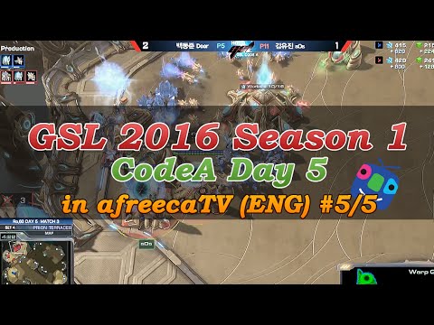 [GSL 2016 Season 1] CodeA Day5 in AfreecaTV (ENG) #5/5 - YouTube