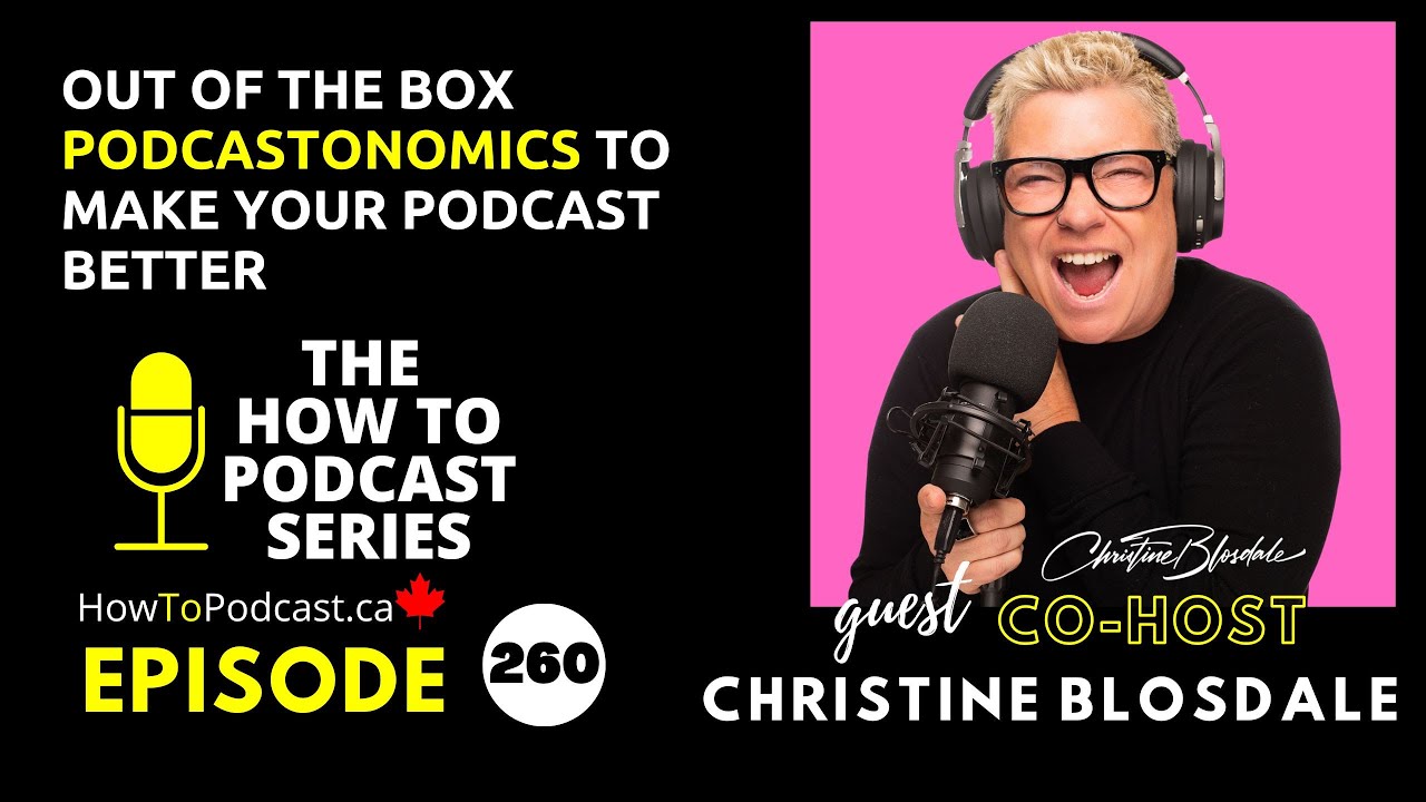CO-HOST - Christine Blosdale - Out of the Box Podcastonomics To Make ...