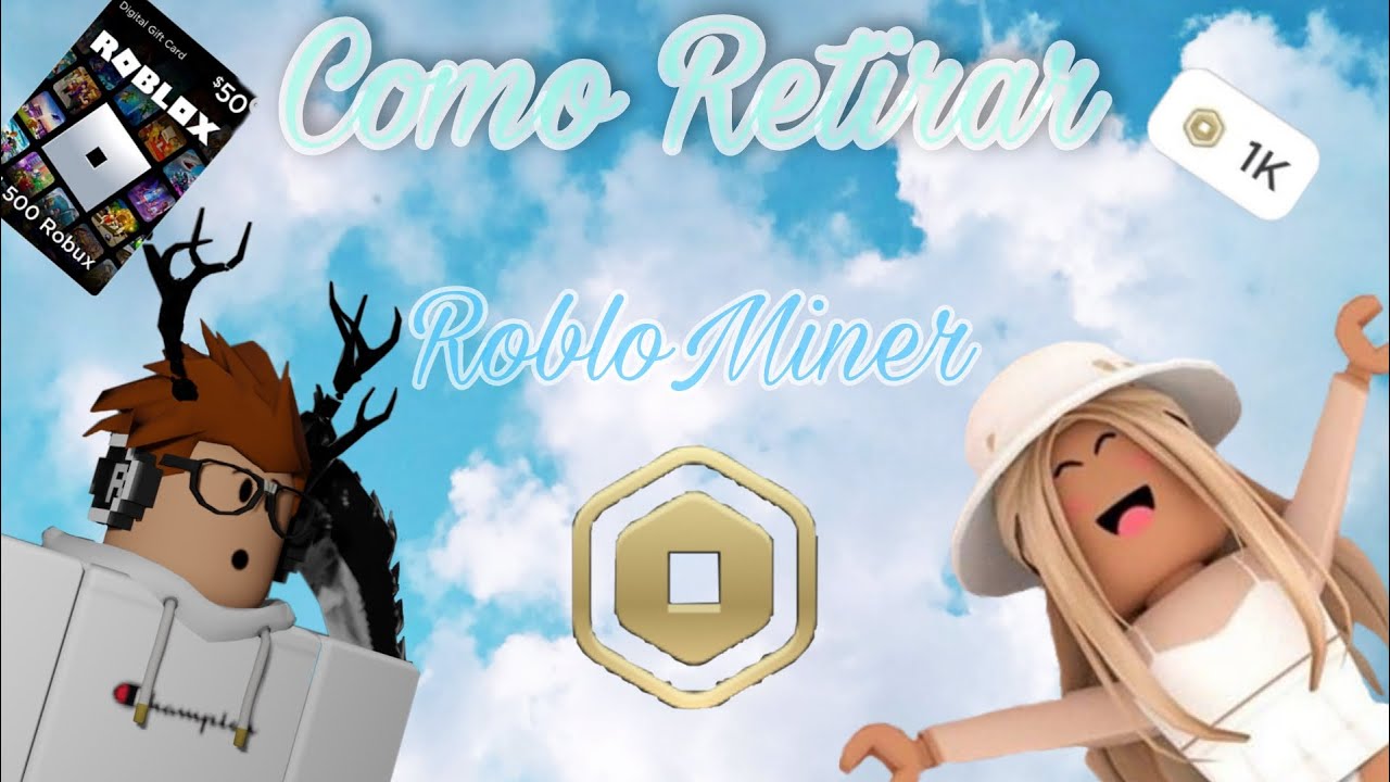 💰💚COMO RETIRAR ROBUX DO ROBLOMINER *ATUALIZADO*💚💰 - YouTube